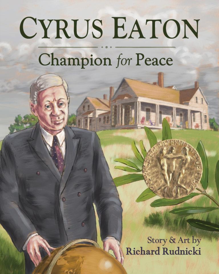 Cyrus Eaton Champion for Peace – Nimbus Publishing and Vagrant Press