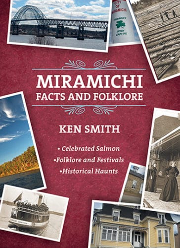 Miramichi Facts and Folklore – Nimbus Publishing and Vagrant Press